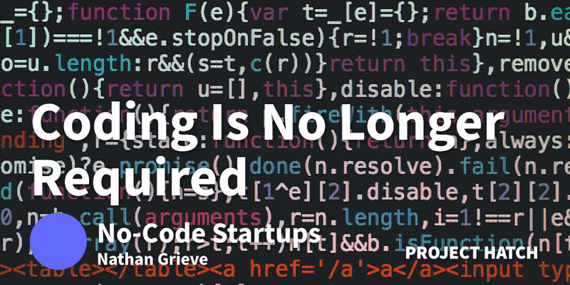 Not Being Able to Code Is No Longer An Excuse.